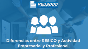 Diferencias entre RESICO y Actividad Empresarial y Profesional