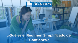 ¿Qué es el Régimen de Simplificado de Confianza (RESICO)?